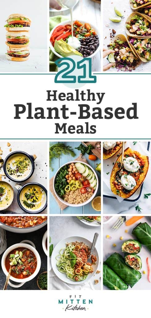 21 Healthy Plant-Based Meals for Everyone • Fit Mitten Kitchen