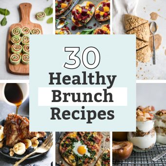 30 BRUNCH RECIPES for the healthy foodies • Fit Mitten Kitchen