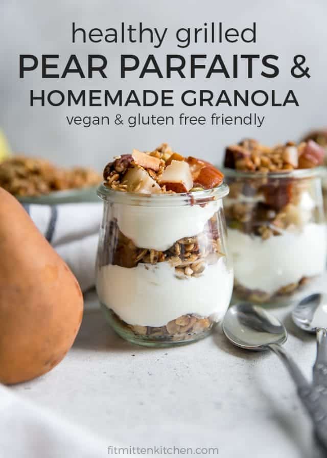 Grilled Pear & Yogurt Parfaits with Pecan Cardamom Spiced Granola • Fit ...
