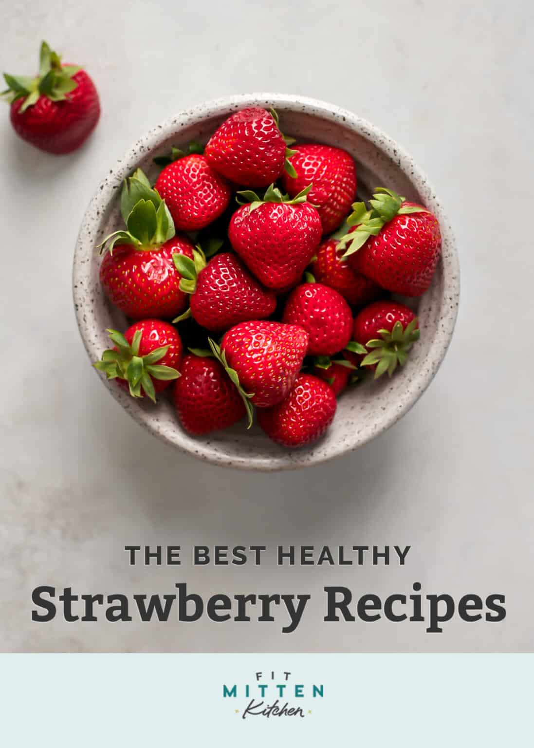 40 Amazing Strawberry Recipes! • Fit Mitten Kitchen